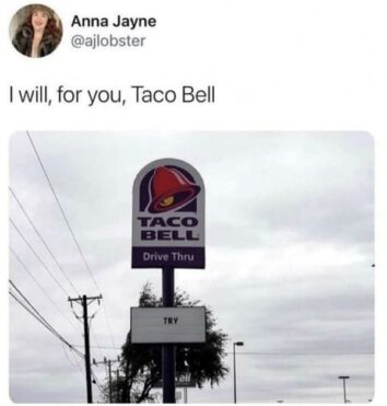 40 Funny Taco Bell Memes That Are The Perfect Side Dish To Your Fourth ...