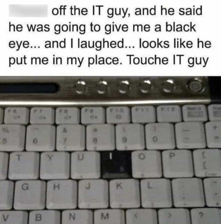 37 Tech Memes For IT Workers Who Need To Unplug For A Few Month