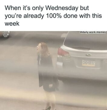 50 Work Memes To Inject Some Fun Into Your Week Because Coffee Alone ...