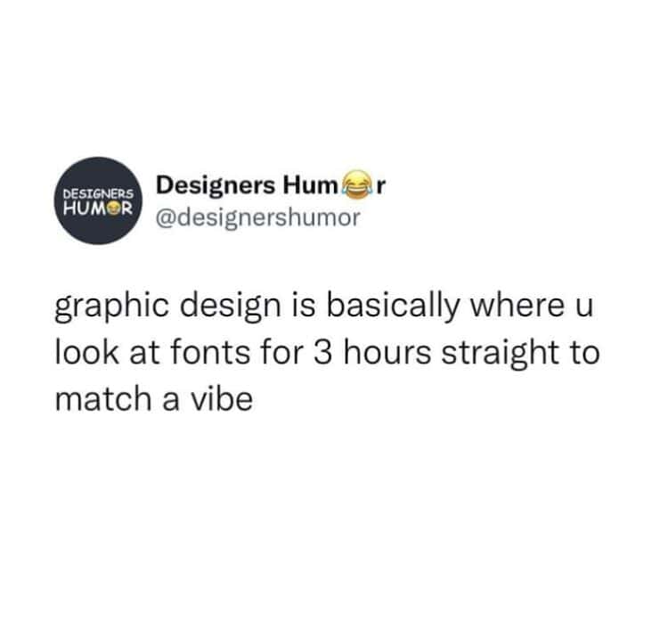 43 Designer Humor Memes For Creatives Living The Design Life