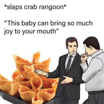 40 Crunchy Crab Rangoon Memes To Satisfy Your Appetite For Humor (April ...