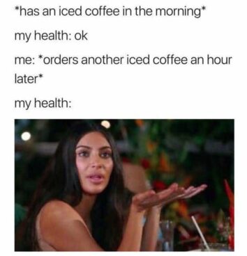 35+ Funny Iced Coffee Memes That Are Cooler Than Your Cold Brew