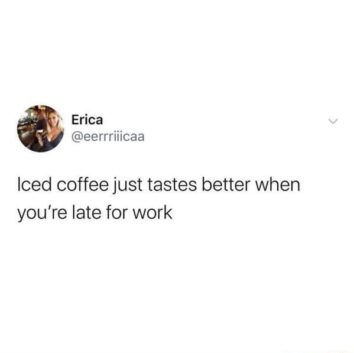 35+ Funny Iced Coffee Memes That Are Cooler Than Your Cold Brew