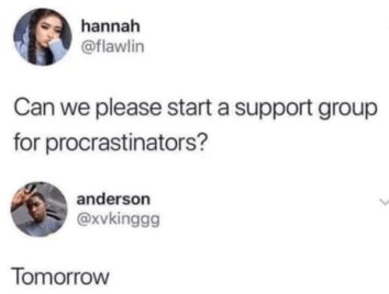 35+ Hilarious Procrastination Memes To Keep You Productively ...