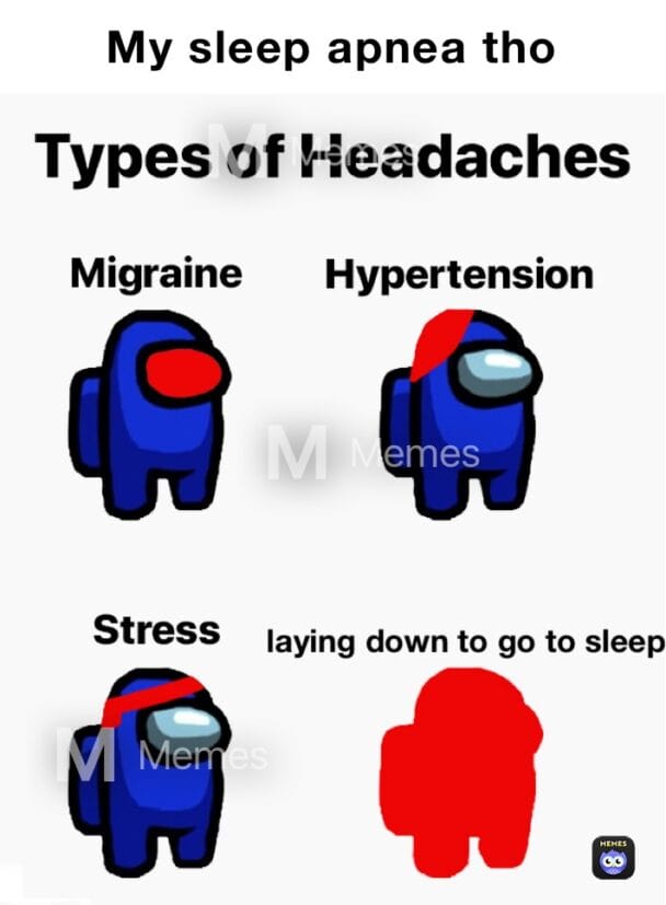 30 Sleep Apnea Memes For Chronic Snorers With A CPAP Dream Snorkel