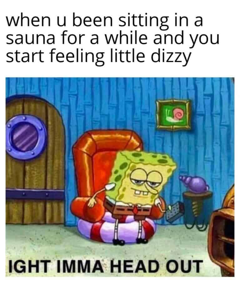 21 Sauna Memes To Help You Relax After A Hard Day Of Doing Nothing