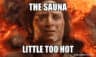 21 Sauna Memes To Help You Relax After A Hard Day Of Doing Nothing