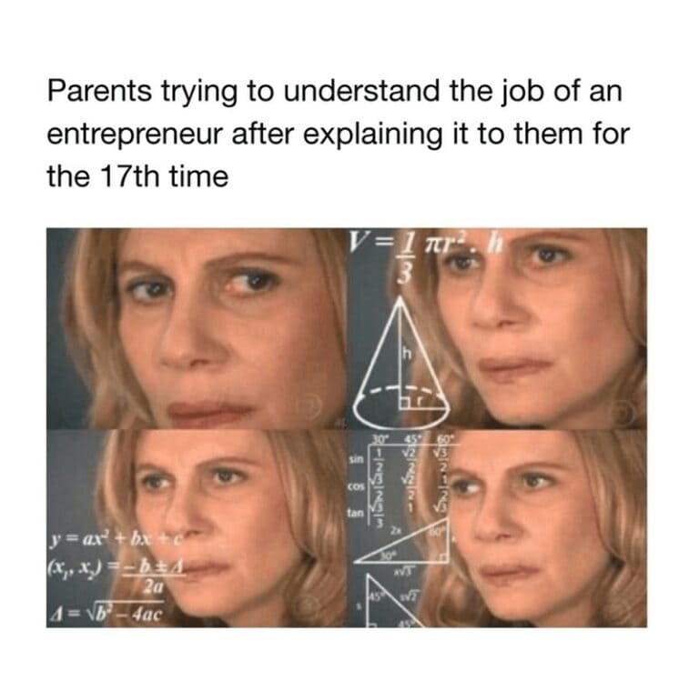 30 Entrepreneur Memes Out Here Just Trying To Make An Honest Buck