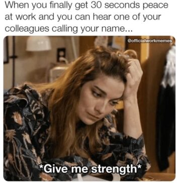 45 Hilariously Relatable Work Memes To Power You Through The Workday ...
