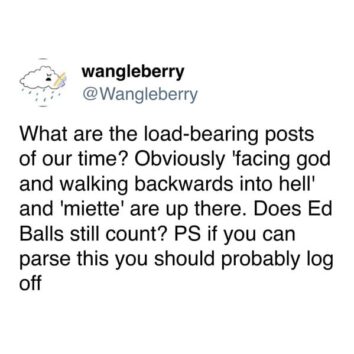 46 Funniest "Load-Bearing" Tweets That Are Live In People's Heads And ...