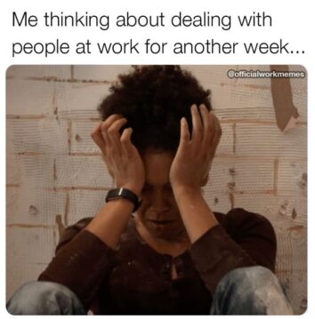 45 Funny Work Memes To Remind You That You're Not Alone In Your Daily ...