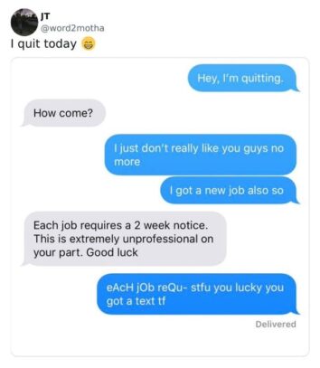 40 Hilarious Ways People Said "I Quit" That Are Instant Classics