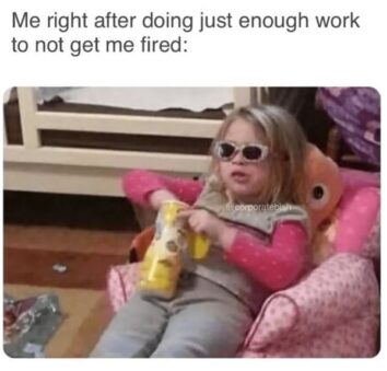 40+ Hilariously Relatable Work Memes To Help You Survive The Workweek ...