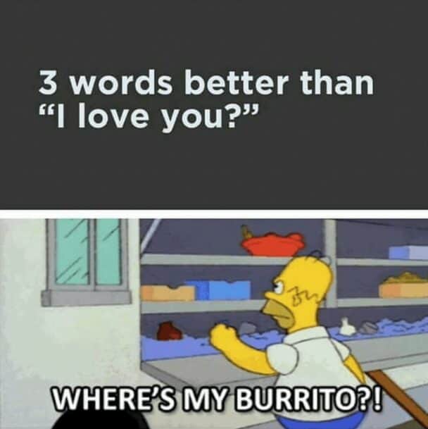 30 Funny Burrito Memes Stuffed With Beany Cheesey Goodness