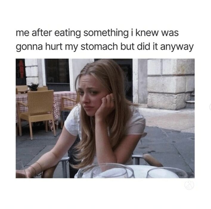 40 Stomach Ache Memes For Foodies Meeting The Consequences Of Their Actions