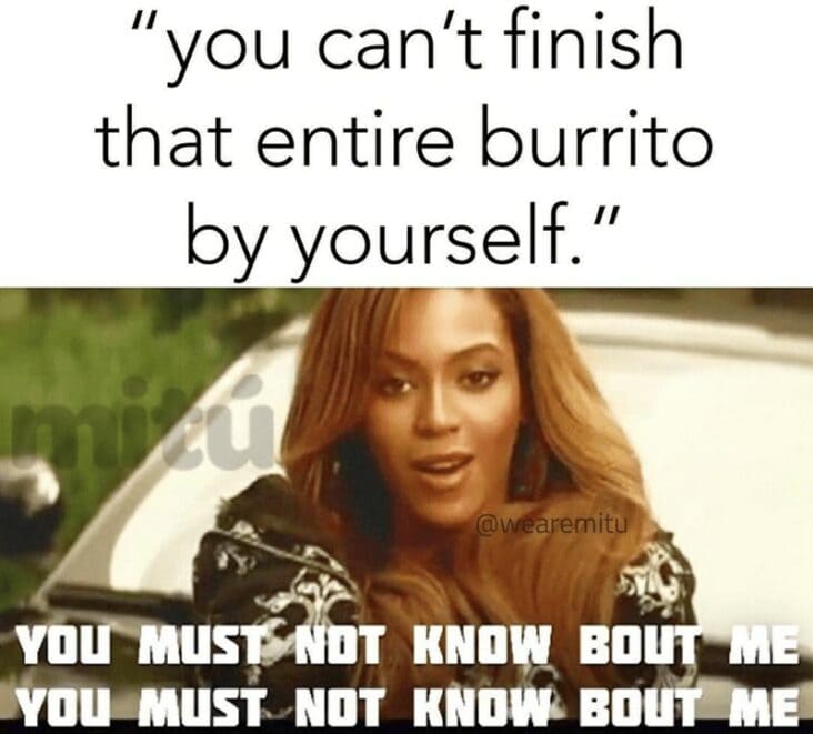 30 Funny Burrito Memes Stuffed With Beany Cheesey Goodness