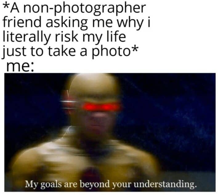 40 Photography Memes For Shutterbugs Who Love Life Through A Lens