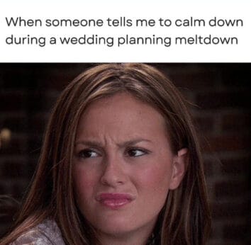 45+ Bridal Memes For Engaged Women To Laugh At While They’re Stressed ...