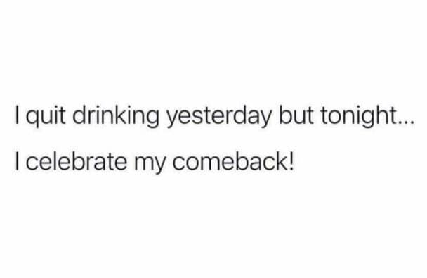 50 Relatable Drinking Memes For Boozehounds Who Love To "Just Have One ...