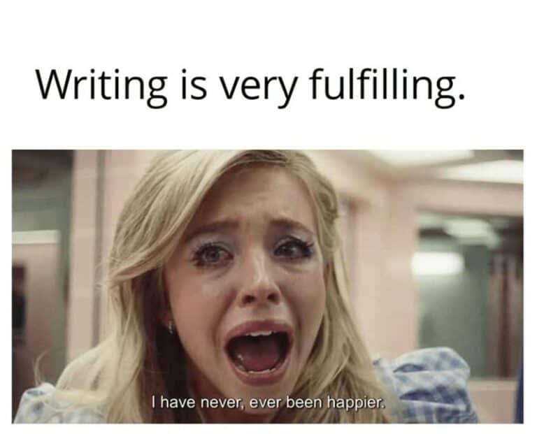 35 Relatable Writing Memes For Struggling Authors Battling The Blank Page