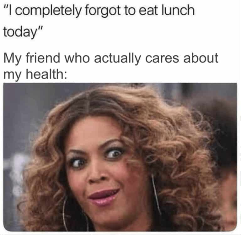 30 Hungry Memes For Shaky Girls Who Are Always Forgetting To Eat