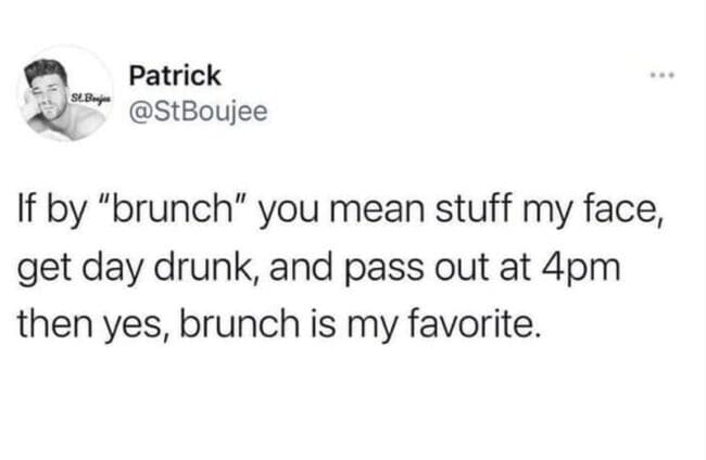 35 Funny Brunch Memes For Foodies Who Love Paying An Extra $20 For ...