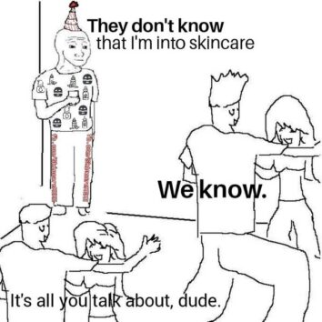 45 Skincare Memes That Will Make You Laugh While You Wait For Your Mask ...