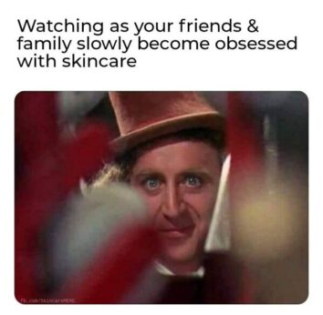 45 Skincare Memes That Will Make You Laugh While You Wait For Your Mask ...