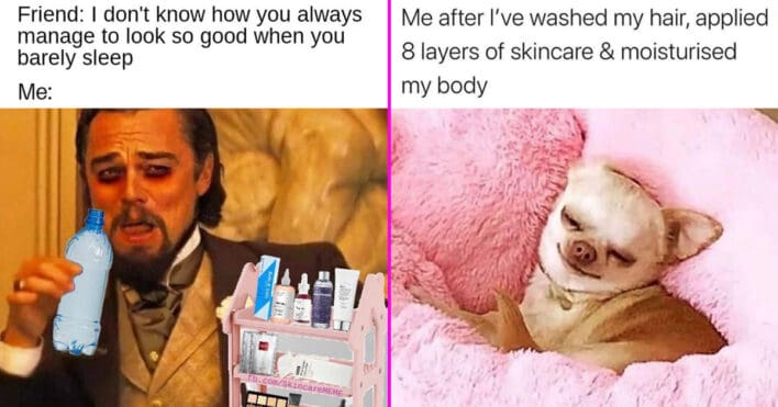 45 Skincare Memes That Will Make You Laugh While You Wait For Your Mask ...