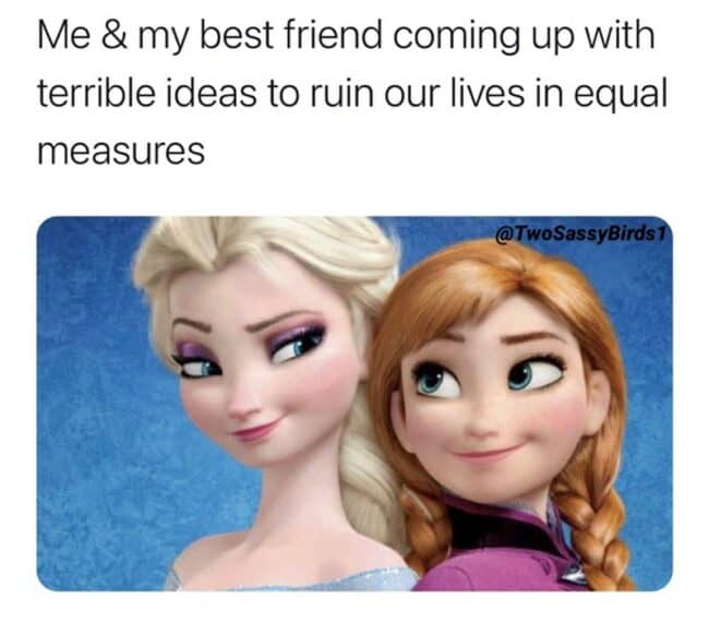 40 Best Friend Memes For BFFs Who Don't Do Anything Without Their Bestie