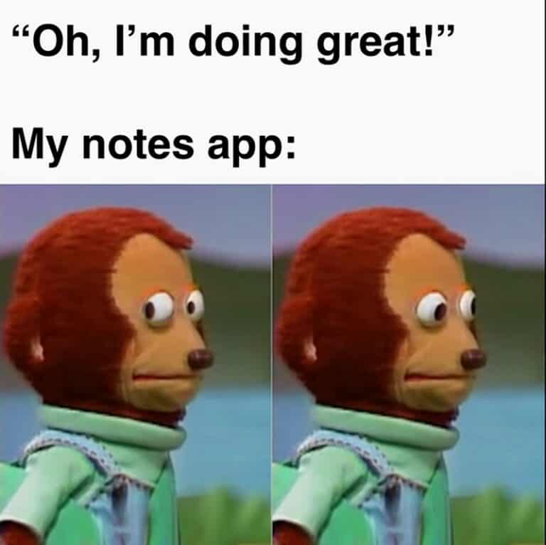 40 Notes App Memes For Everyone Writing In There Instead Of Going To ...