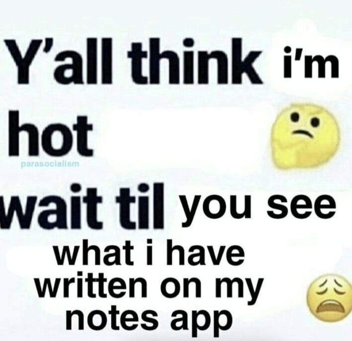 40 Notes App Memes For Everyone Writing In There Instead Of Going To ...
