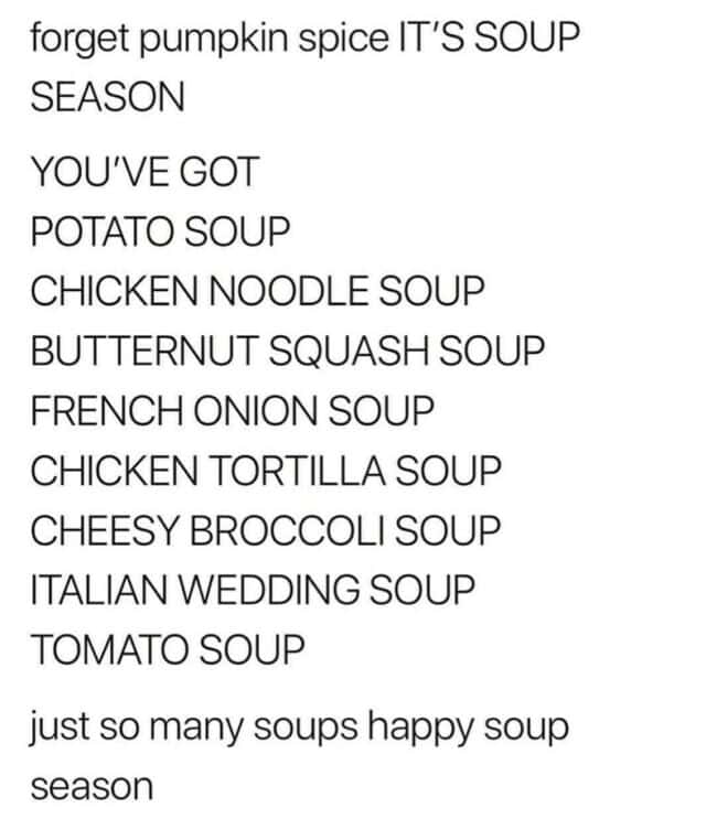 42 Funny Soup Season Memes To All Soup Lovers Who Celebrate