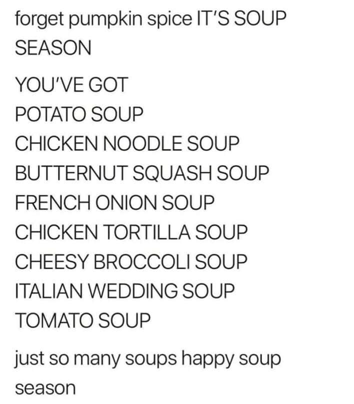 42 Funny Soup Season Memes To All Soup Lovers Who Celebrate