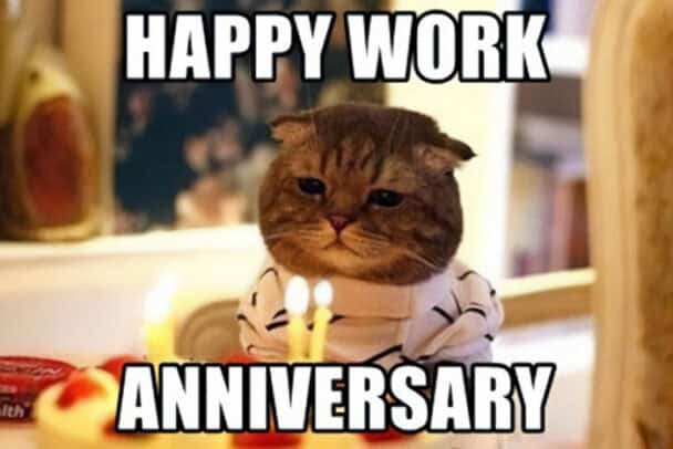 45 Hilarious Work Anniversary Memes For Employees Trapped In A Dead-End Job