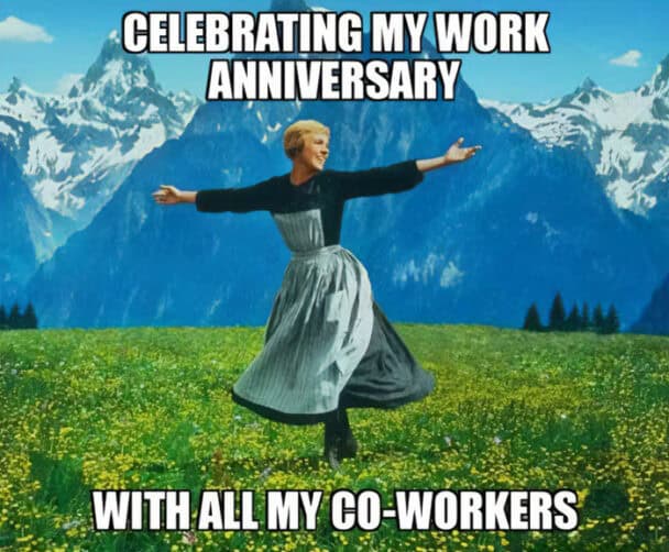 45 Hilarious Work Anniversary Memes For Employees Trapped In A Dead-End Job