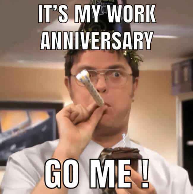 45 Hilarious Work Anniversary Memes For Employees Trapped In A Dead-End Job