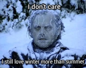35 Funny Cold Weather Memes To Keep You Laughing Through Layering Season