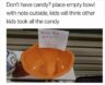 "One Per Child": 30 Hilarious Times People Left Out Anything But Candy ...