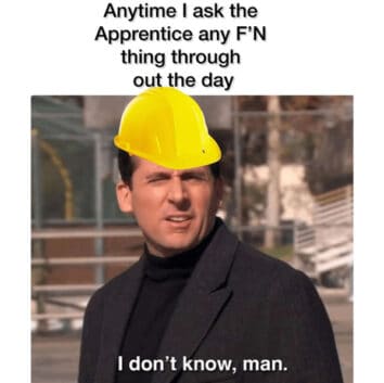 40 Funny Construction Worker Memes That Are A Blueprint For Laughs