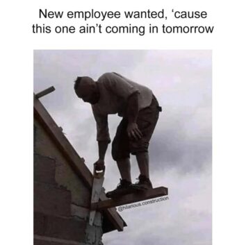40 Funny Construction Worker Memes Building A Funnier Tomorrow ...