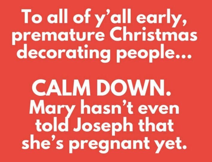 "It's Never Too Early For Christmas" — 30 Funny Christmas Memes For ...