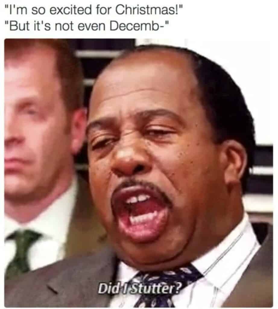 "It's Never Too Early For Christmas" — 30 Funny Christmas Memes For ...