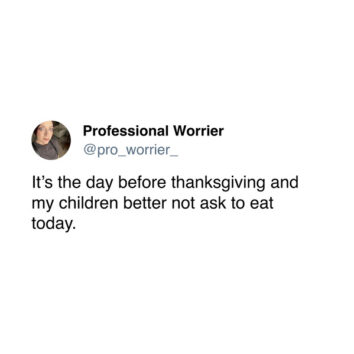 35 Funny Parenting Tweets About Thanksgiving That Prove Kids Are The ...