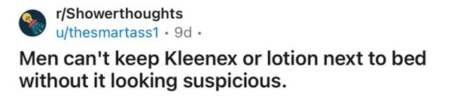 45 Funniest And Most Profound Shower Thoughts From This Week That Weirdly Make Perfect Sense