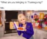 45 Funniest Thanksgiving Memes To Laugh At While The Rest Of Family Argues