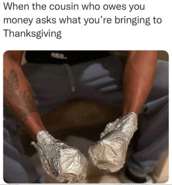 45 Funniest Thanksgiving Memes To Laugh At While The Rest Of Family Argues
