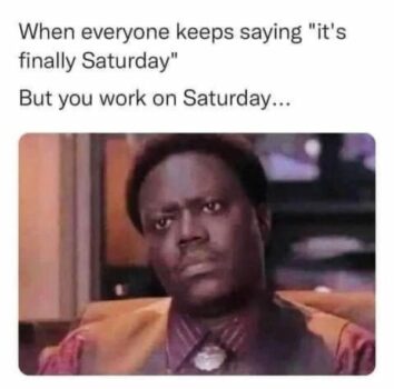 40 Funny Work Memes For Anyone Who's Already Counting Down To Friday