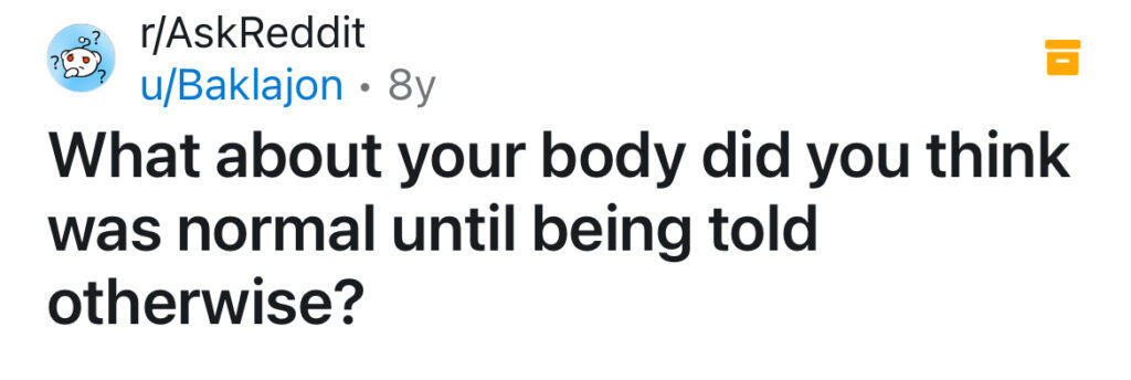36 Times People Had No Idea Their Body Features Were Abnormal
