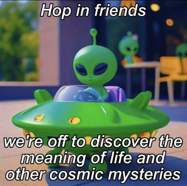 38 Funniest UFO Memes Since It Seems Like The Aliens Are Landing Any ...
